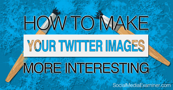 How to Use Twitter Animated GIFs to Improve Your Marketing : Social ...