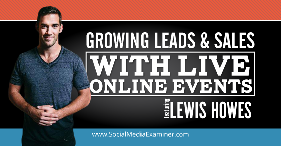 Webinars: Growing Leads and Sales With Live Online Events : Social ...