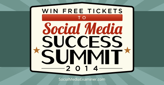 Win Free Tickets to Social Media Success Summit 2014 : Social Media ...