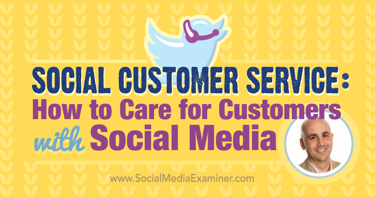 Social Customer Service: How to Care for Customers With Social Media ...