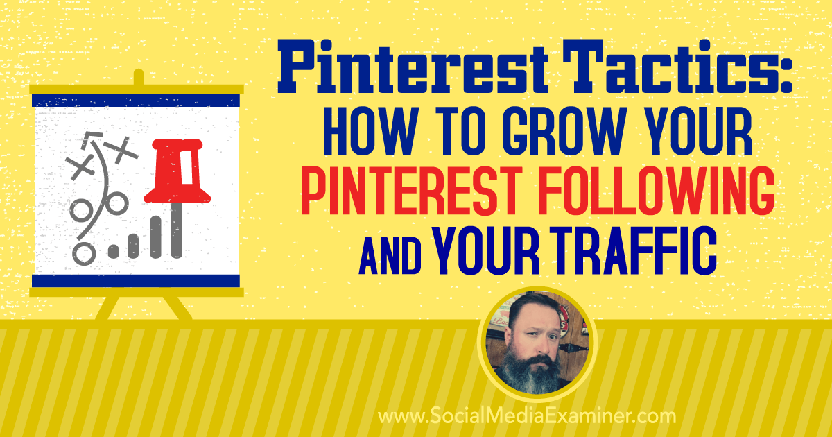 Pinterest Tactics: How to Grow Your Pinterest Following and Your ...