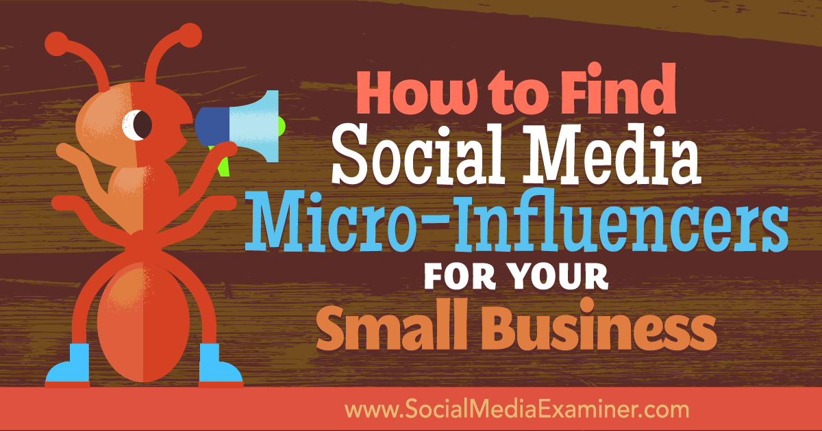 How to Find Social Media Micro-influencers for Your Small Business ...