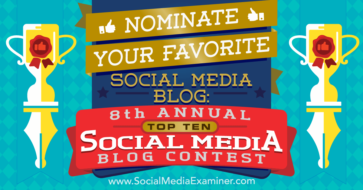 Nominate Your Favorite Social Media Blog: 8th Annual Top 10 Social ...