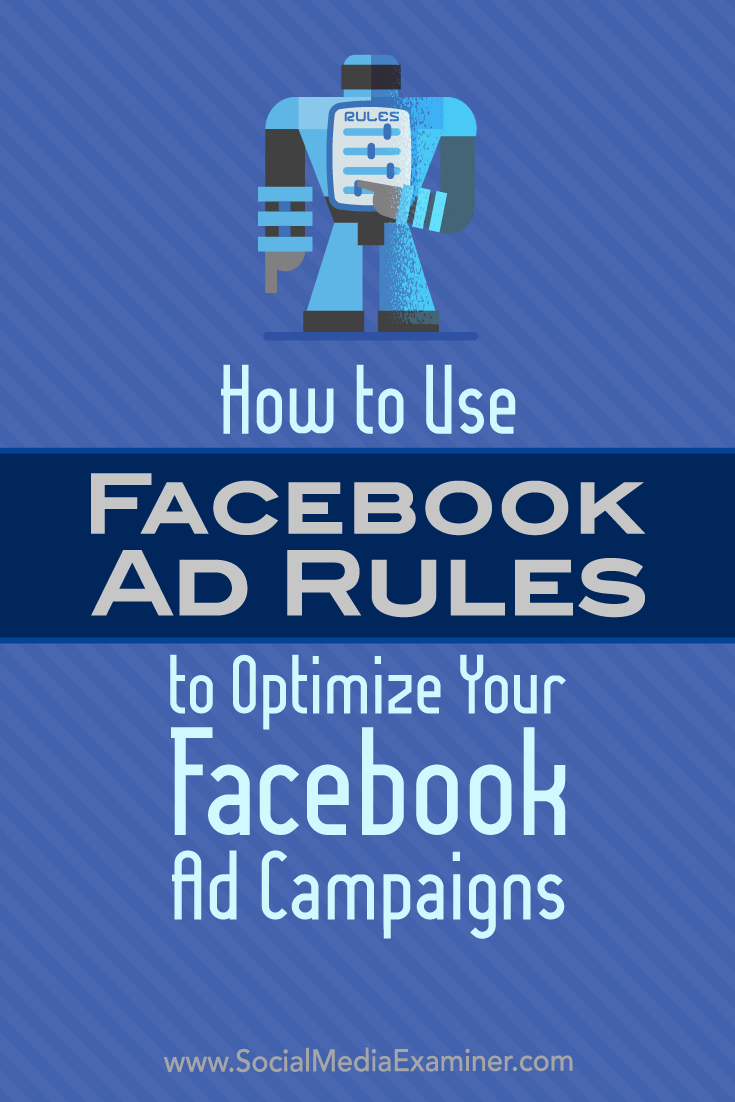 How To Use Facebook Ad Rules To Optimize Your Ad Campaigns Social