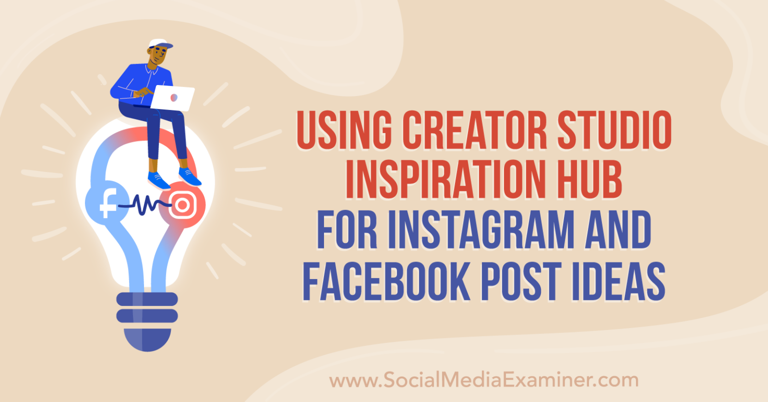 Using Creator Studio Inspiration Hub for Instagram and Facebook Post ...