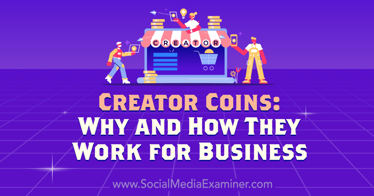 Creator Coins: How and Why They Work for Business : Social Media Examiner