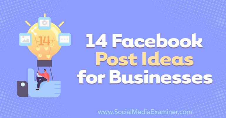 14 Facebook Post Ideas for Businesses : Social Media Examiner