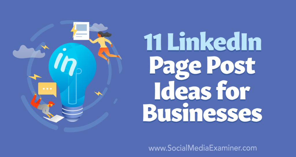 11 LinkedIn Page Post Ideas for Businesses : Social Media Examiner