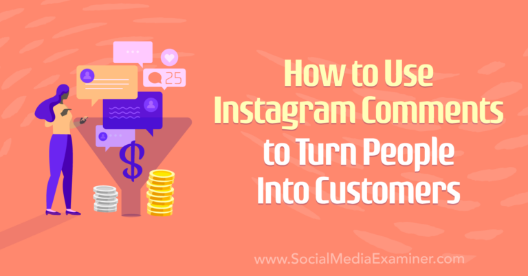 How to Use Instagram Comments to Turn People Into Customers : Social ...
