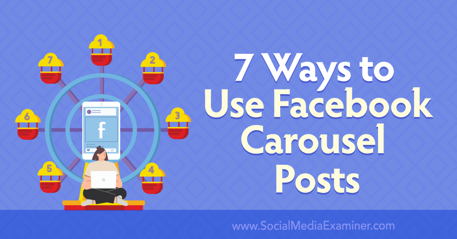 7 Ways to Use Facebook Carousel Posts : Social Media Examiner