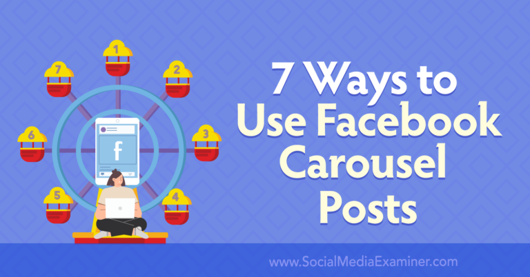 7 Ways to Use Facebook Carousel Posts : Social Media Examiner