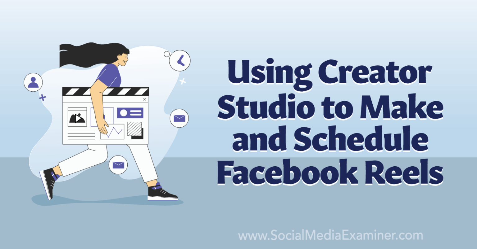 Using Creator Studio to Make and Schedule Facebook Reels : Social Media ...