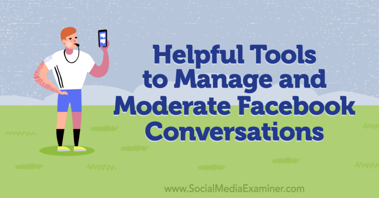 Helpful Tools to Manage and Moderate Facebook Conversations : Social ...
