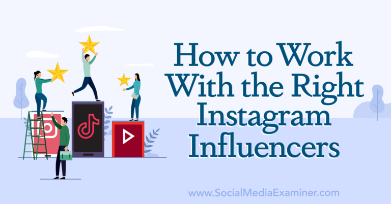How to Work With the Right Instagram Influencers : Social Media Examiner