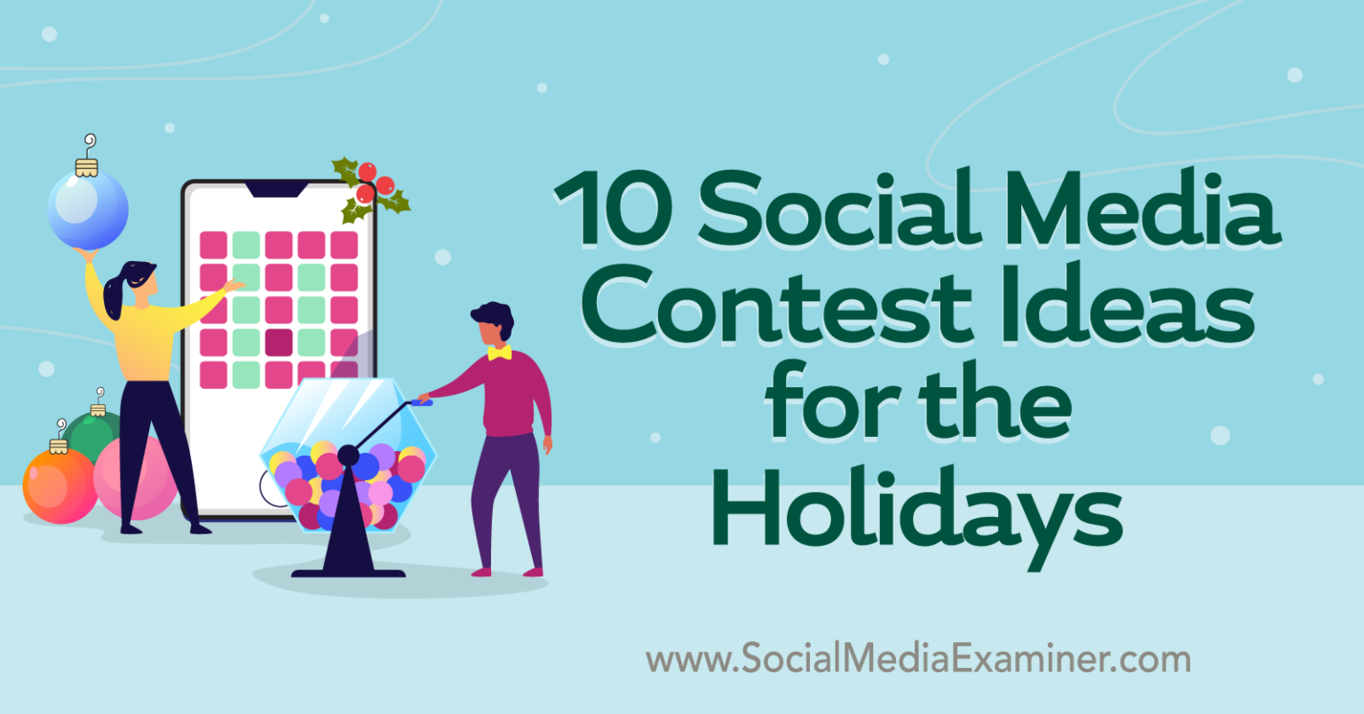 10 Social Media Contest Ideas for the Holidays : Social Media Examiner