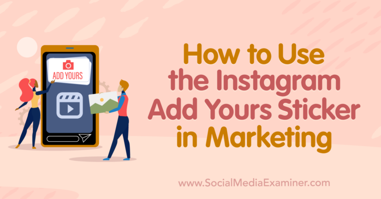 How to Use the Instagram Add Yours Sticker in Marketing : Social Media ...