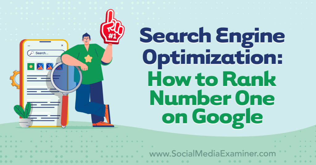 Search Engine Optimization: How to Rank Number One on Google : Social ...