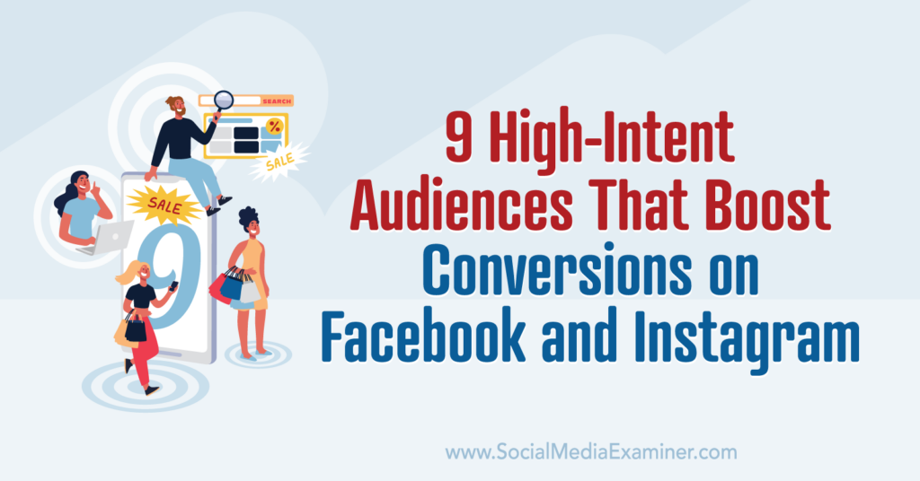 9 High-Intent Audiences That Boost Conversions on Facebook and ...